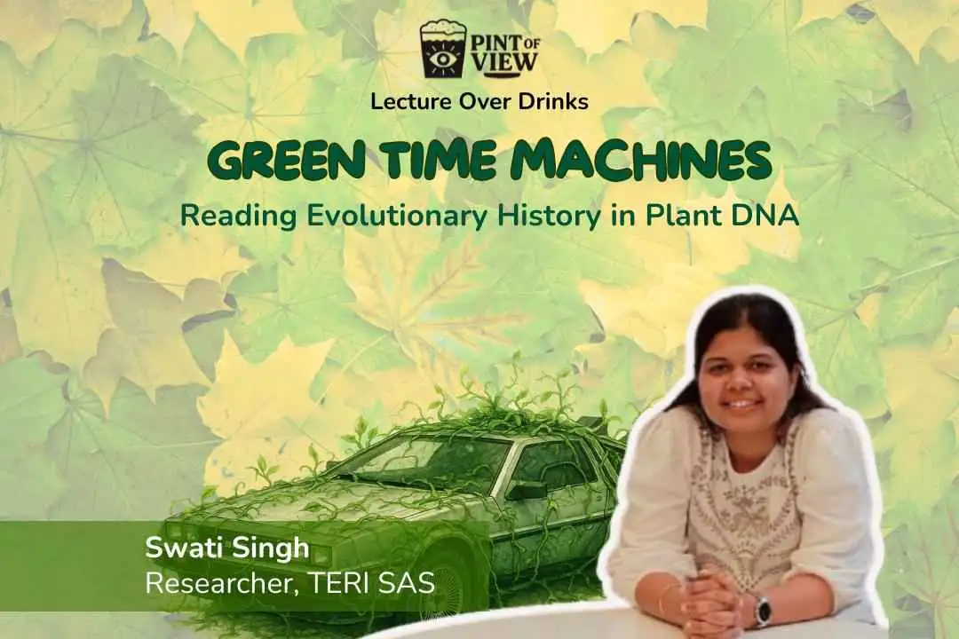 Pint of View (Lecture 1): Green Time Machine | Events in Delhi